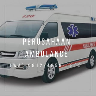 ambulance emergency, ambulance gawat darurat, ambulance jenazah | PDF