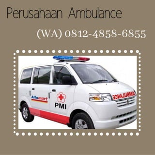 ambulance emergency, ambulance gawat darurat, ambulance jenazah | PDF