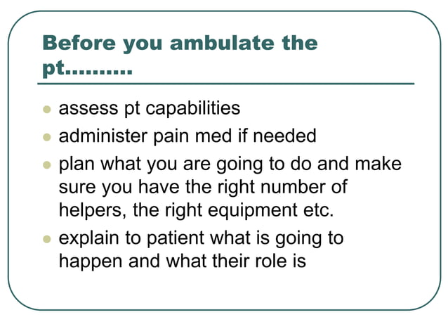 Ambulation, Patient transfer, Restraints, ROM.ppt