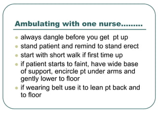 Ambulation, Patient transfer, Restraints, ROM.ppt