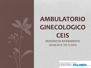 Ambulatorio ginecologico ceis 1 | PPT