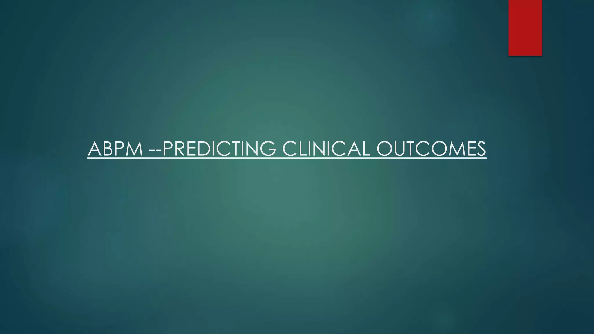 Ambulatory blood pressure monitoring [abpm] | PPTX