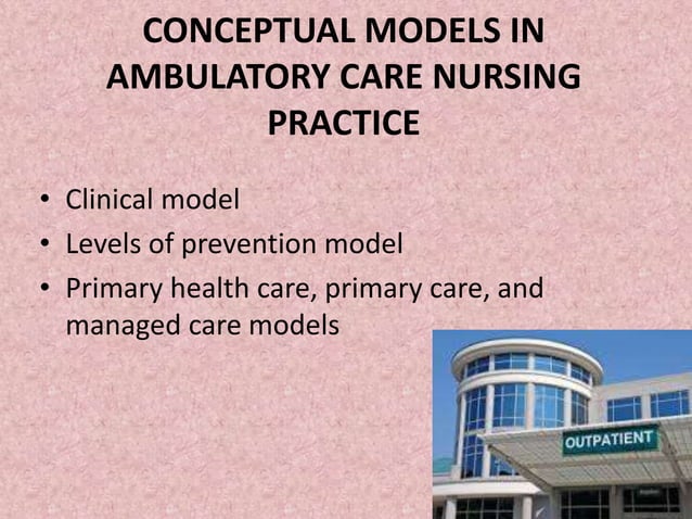 Ambulatory care in nursing | PPTX