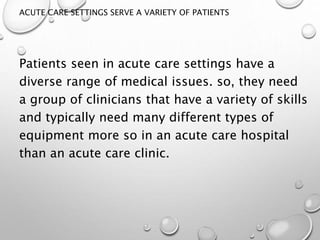 AMBULATORY CARE, ACUTE AND CRITICAL CARE (1).pptx