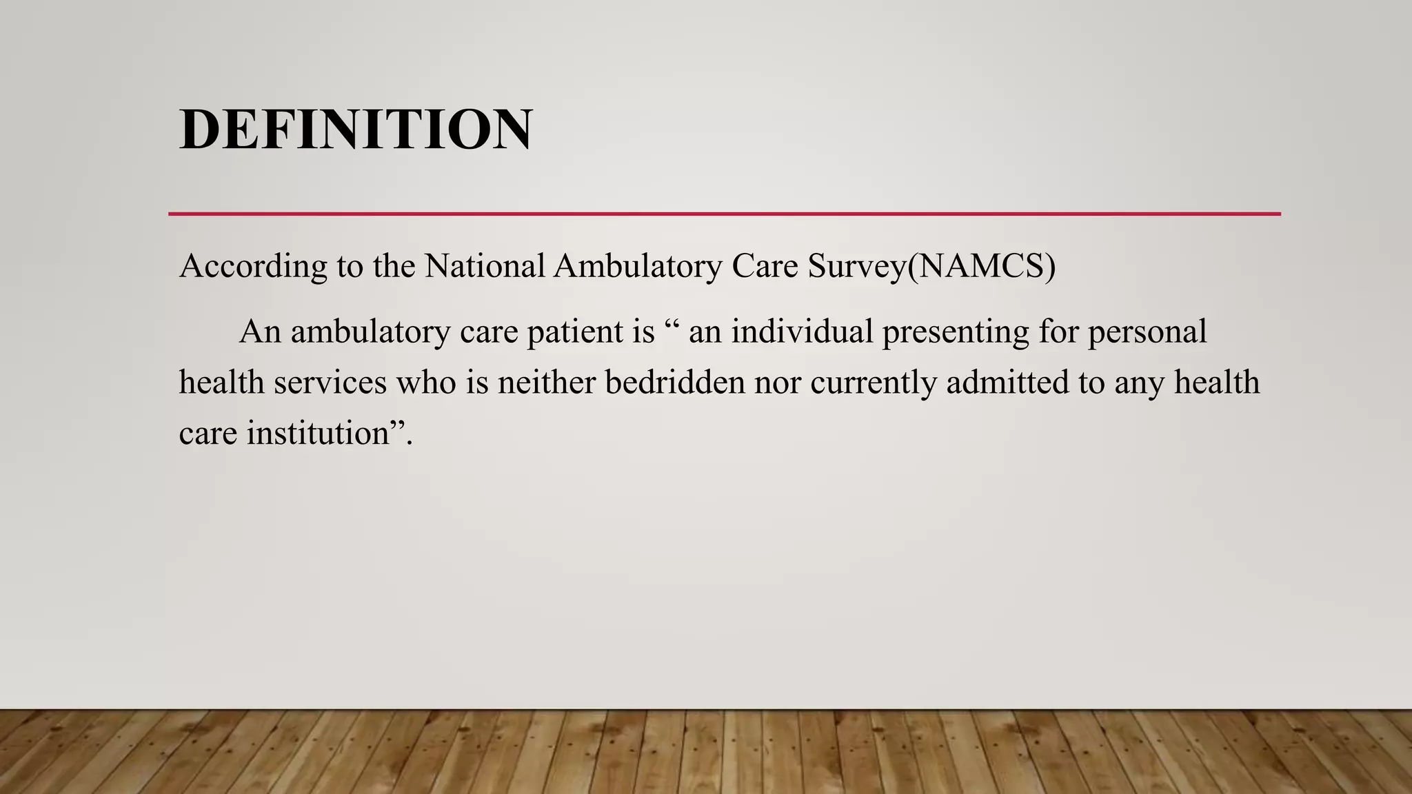 Ambulatory care ppt | PPTX