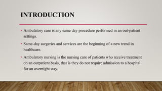 Ambulatory care ppt | PPTX