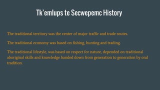 Community mapping presentation: Tk’emlups te Secwepemc | PPTX