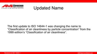 Am Cleanroom Build and Performance Revisions to ISO 14644-1 | PPTX | Chemistry | Science