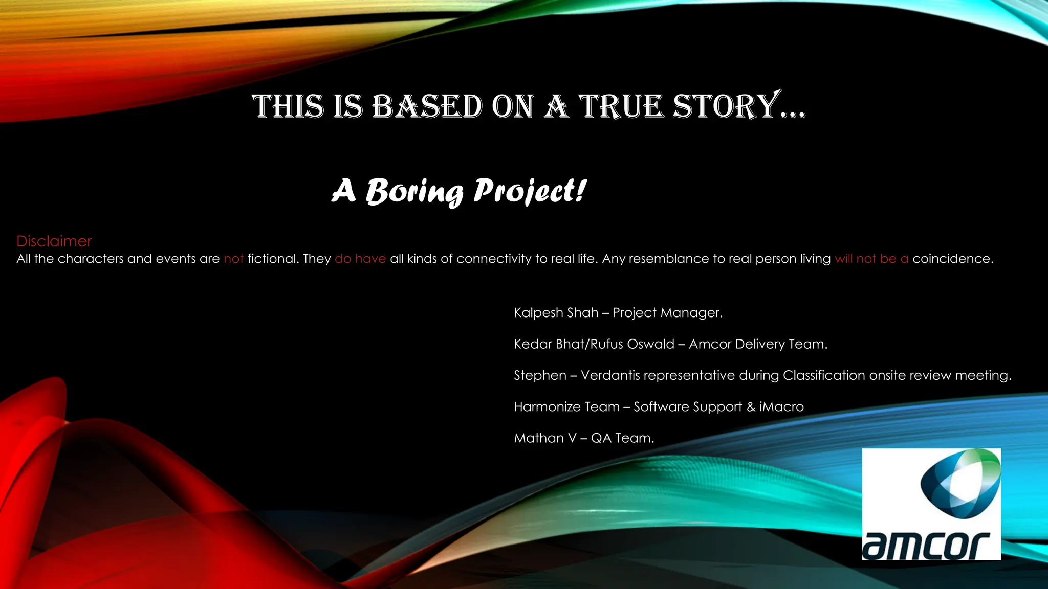 Amcor-Story of a Boring Project_Dec 12.pptx