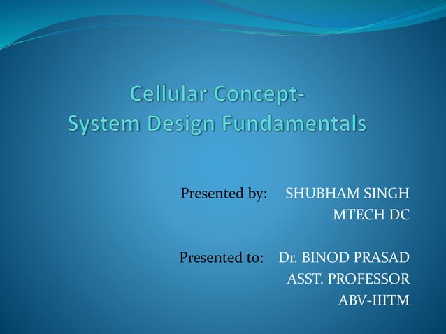 CELLULAR CONCEPTS-SYSTEM DESIGN FUNDAMENTALS | PPTX