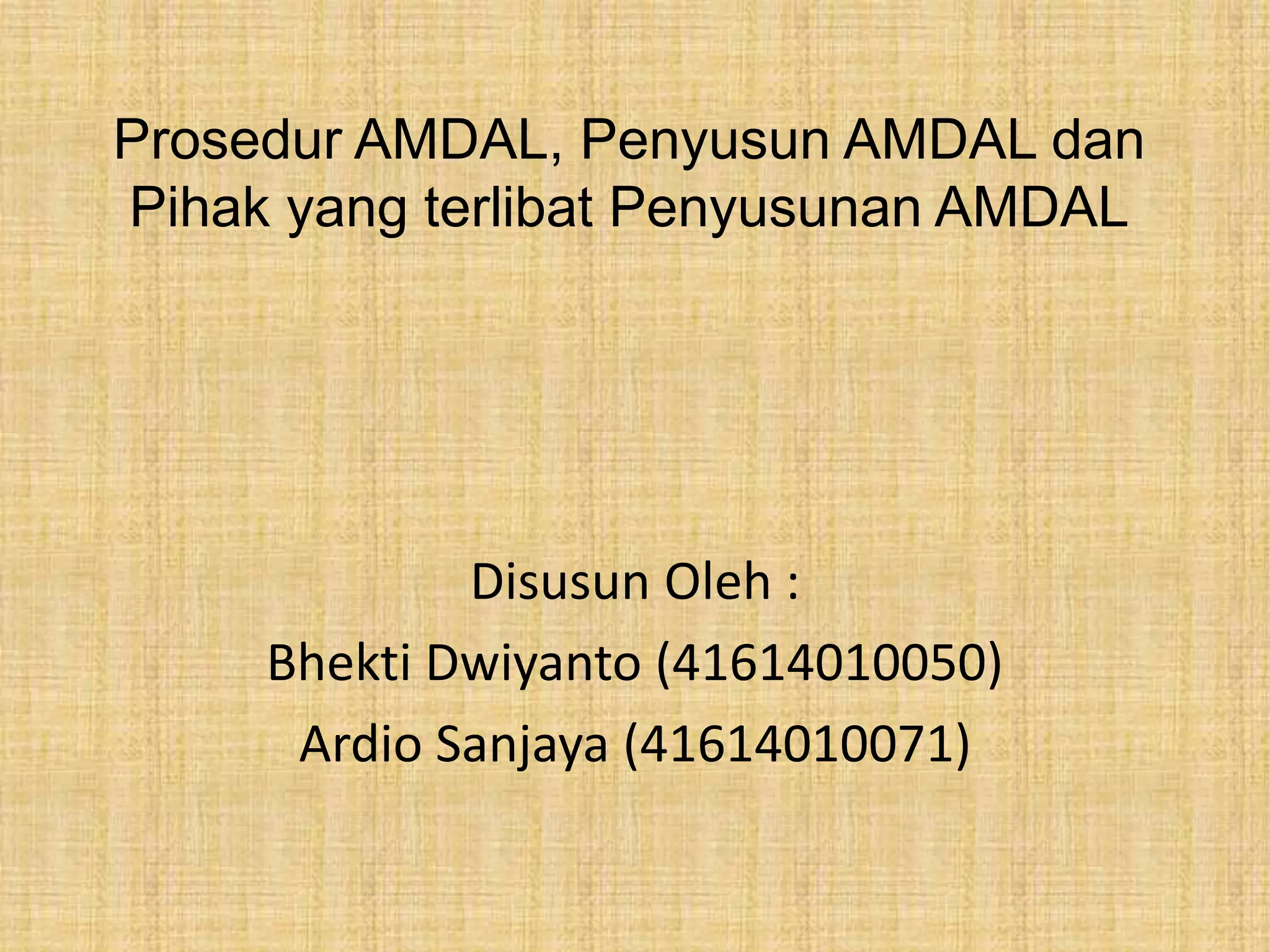 Prosedur AMDAL, Penyusun AMDAL dan Pihak yang Terlibat Penyusunan AMDAL ...
