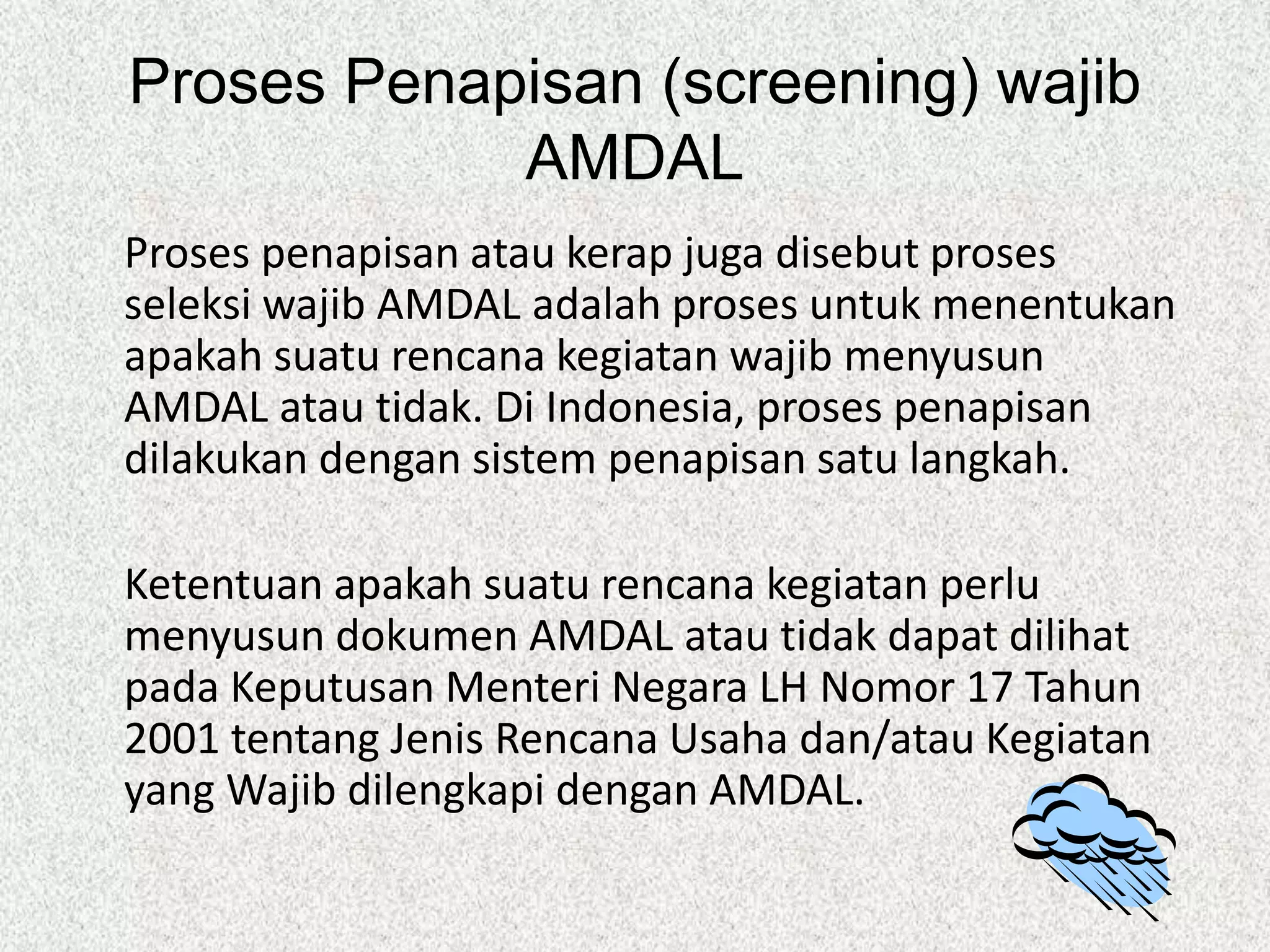 Prosedur AMDAL, Penyusun AMDAL dan Pihak yang Terlibat Penyusunan AMDAL. | PPTX