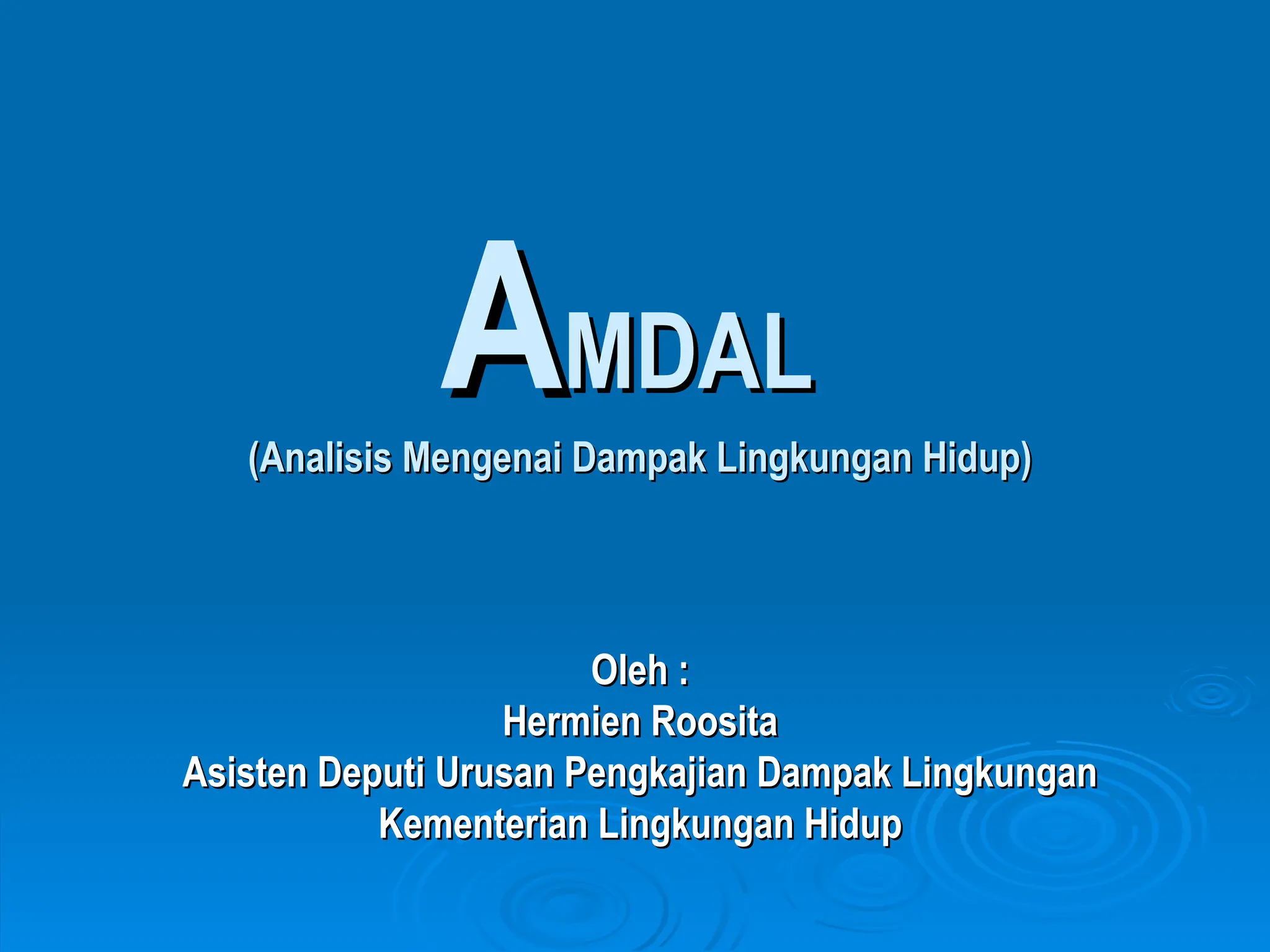 AMDAL (Analisis Mengenai Dampak Lingkungan Hidup).ppt