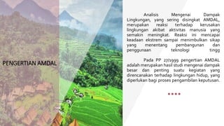 AMDAL (ANALISIS MENGENAI DAMPAK LINGKUNGAN) ppt | PPTX