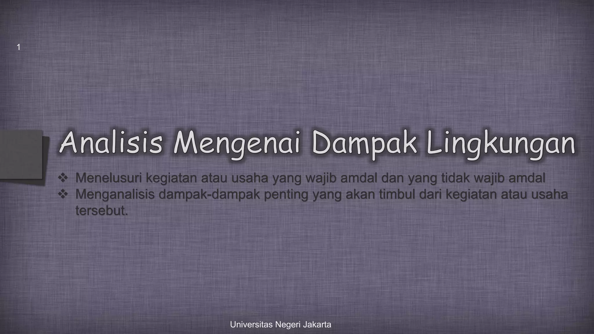 Analisis dampak lingkungan (Amdal) | PPTX