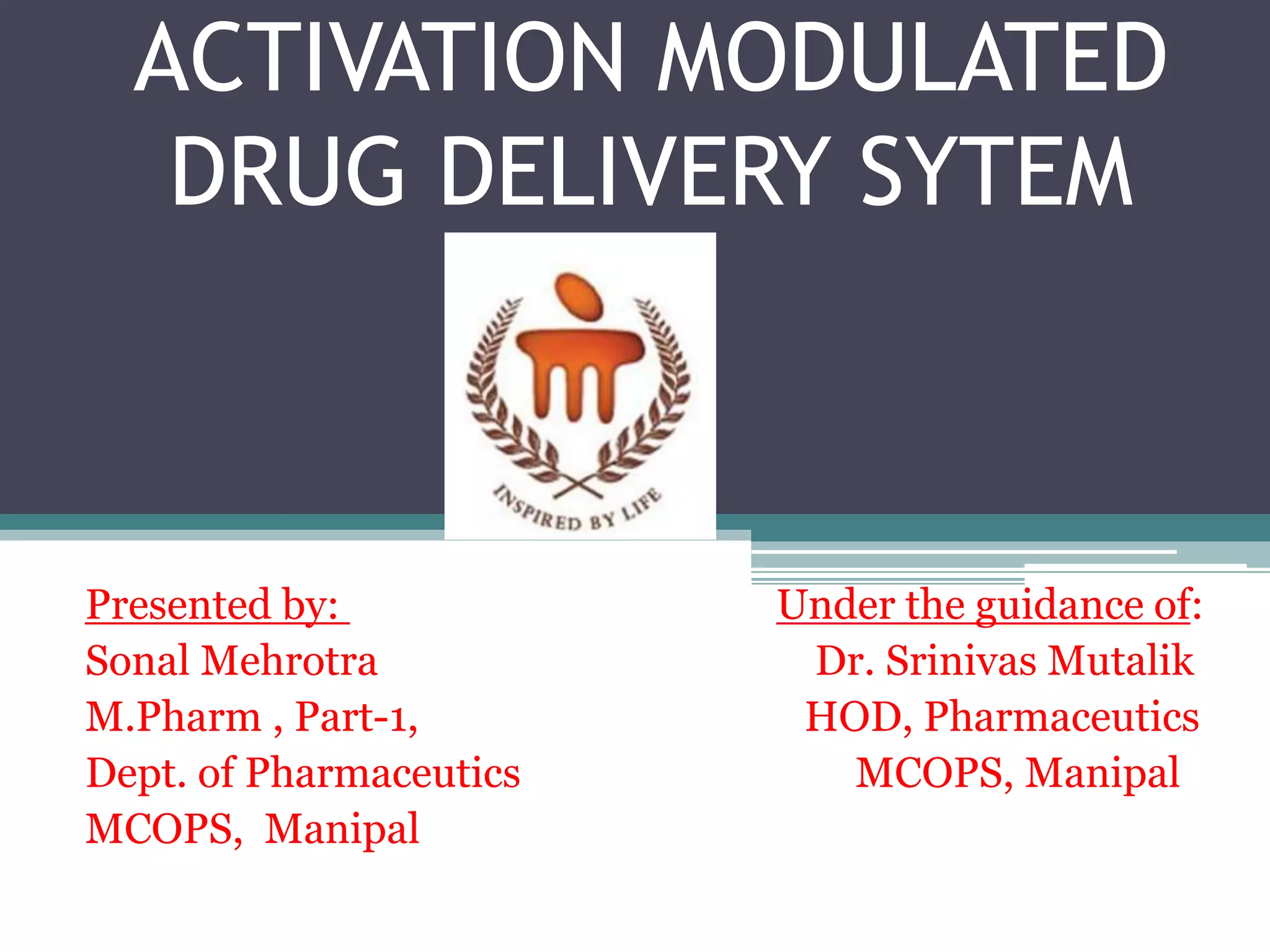 Activation Modulated Drug Delivery System | PPTX