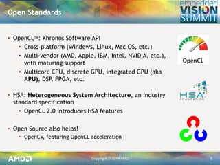 Computer Vision Powered by Heterogeneous System Architecture (HSA) by Dr. Harris Gasparakis, AMD ...