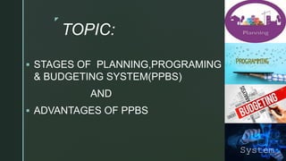 stages of planning, programming and budgeting system (ppbs) | PPTX
