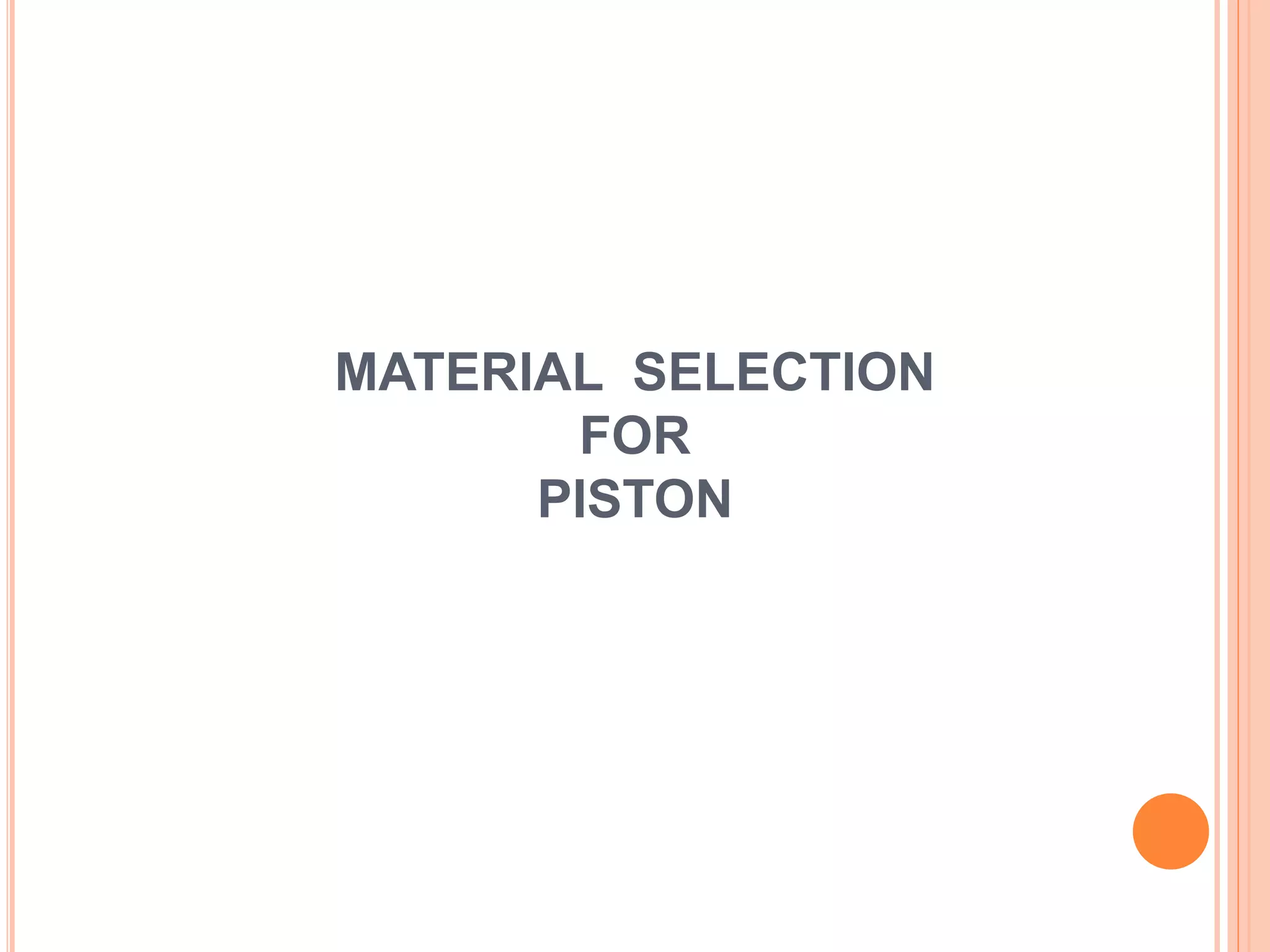 piston material selection | PPTX