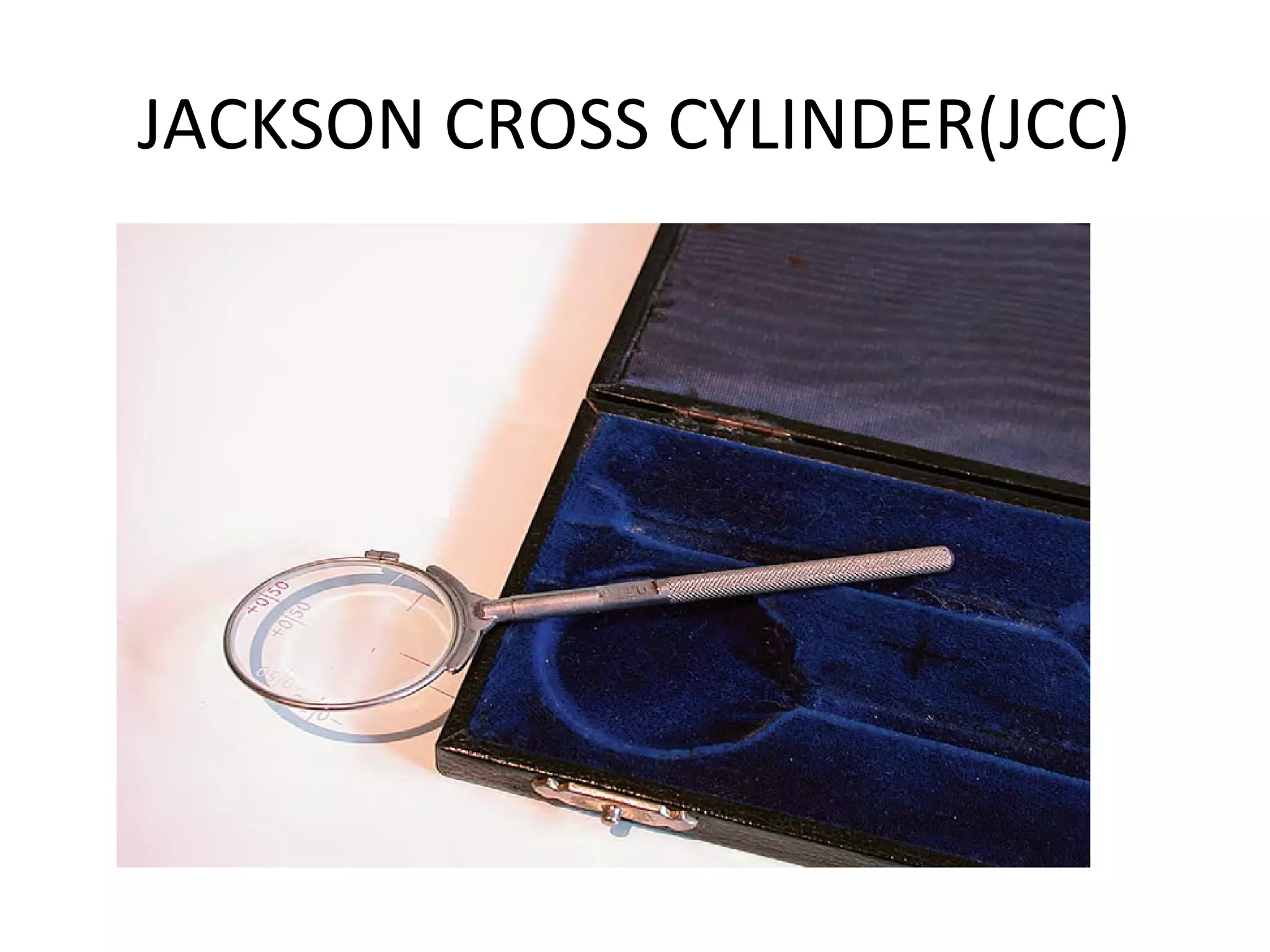 Jackson cross cylinder | PPT