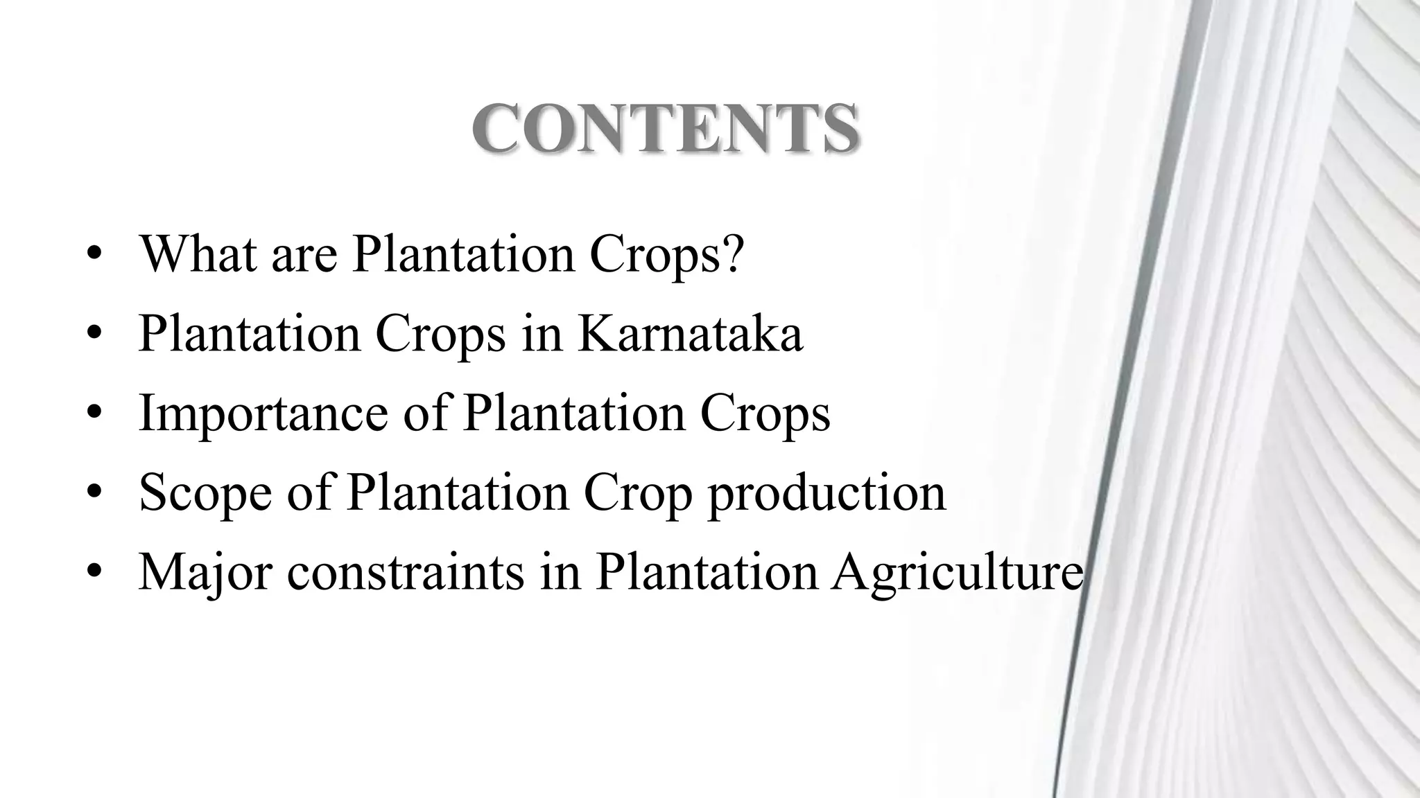 SCOPE, IMPORTANCE AND CONSTRAINTS OF PLANTATION CROP PRODUCTION | PPTX
