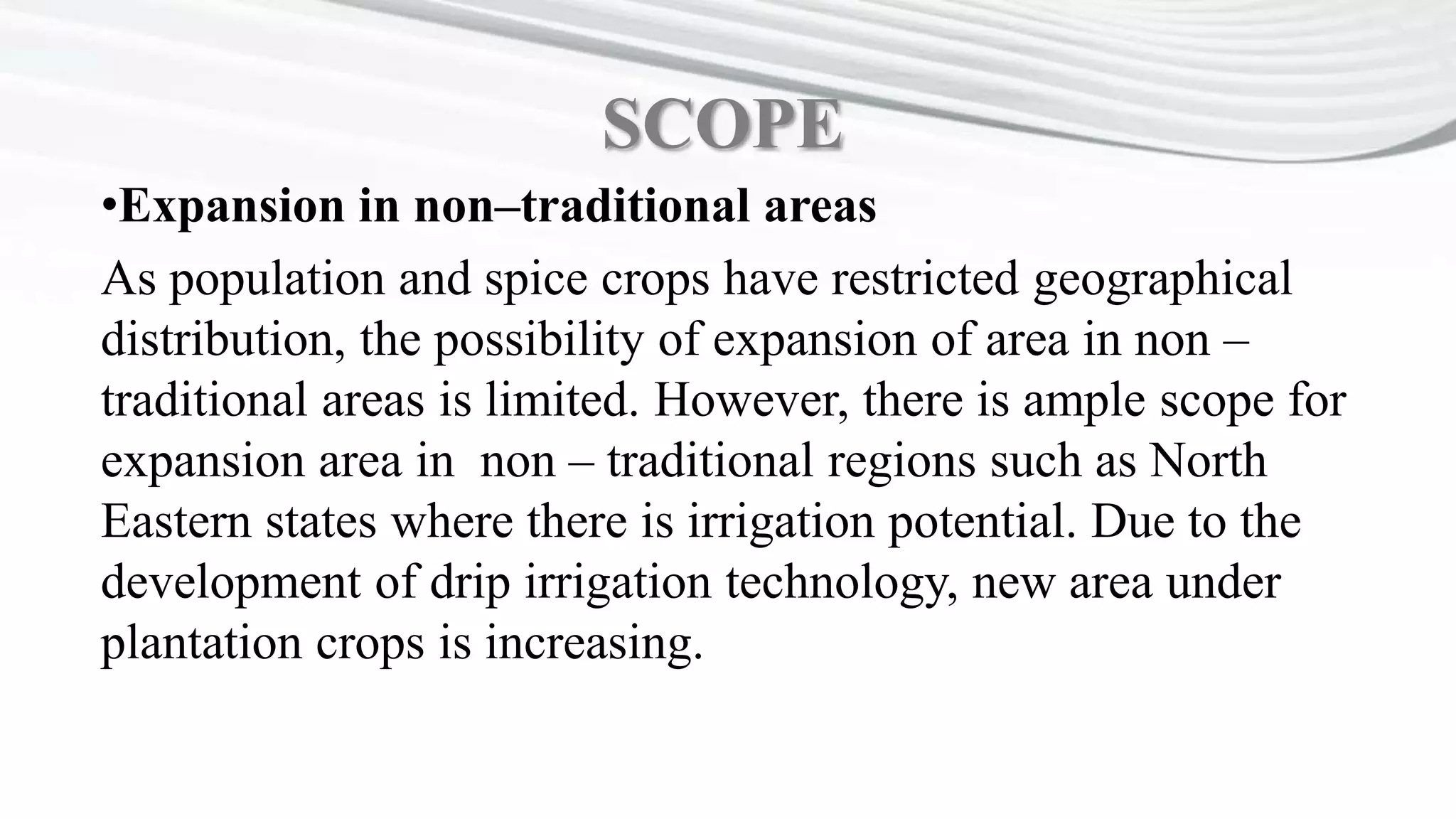 SCOPE, IMPORTANCE AND CONSTRAINTS OF PLANTATION CROP PRODUCTION | PPTX