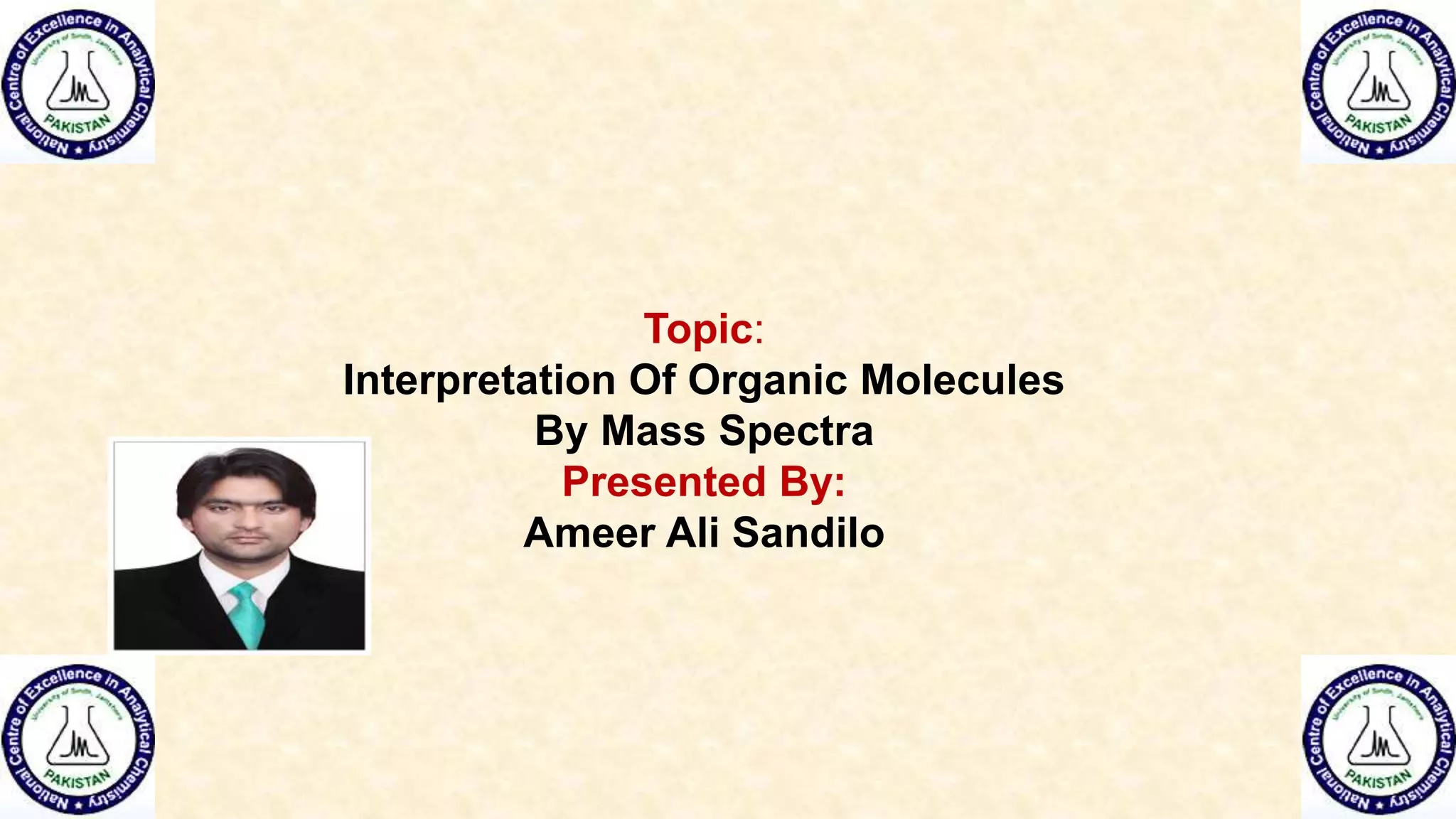 Interpretation Of Organic Molecules By Mass Spectra | PPTX