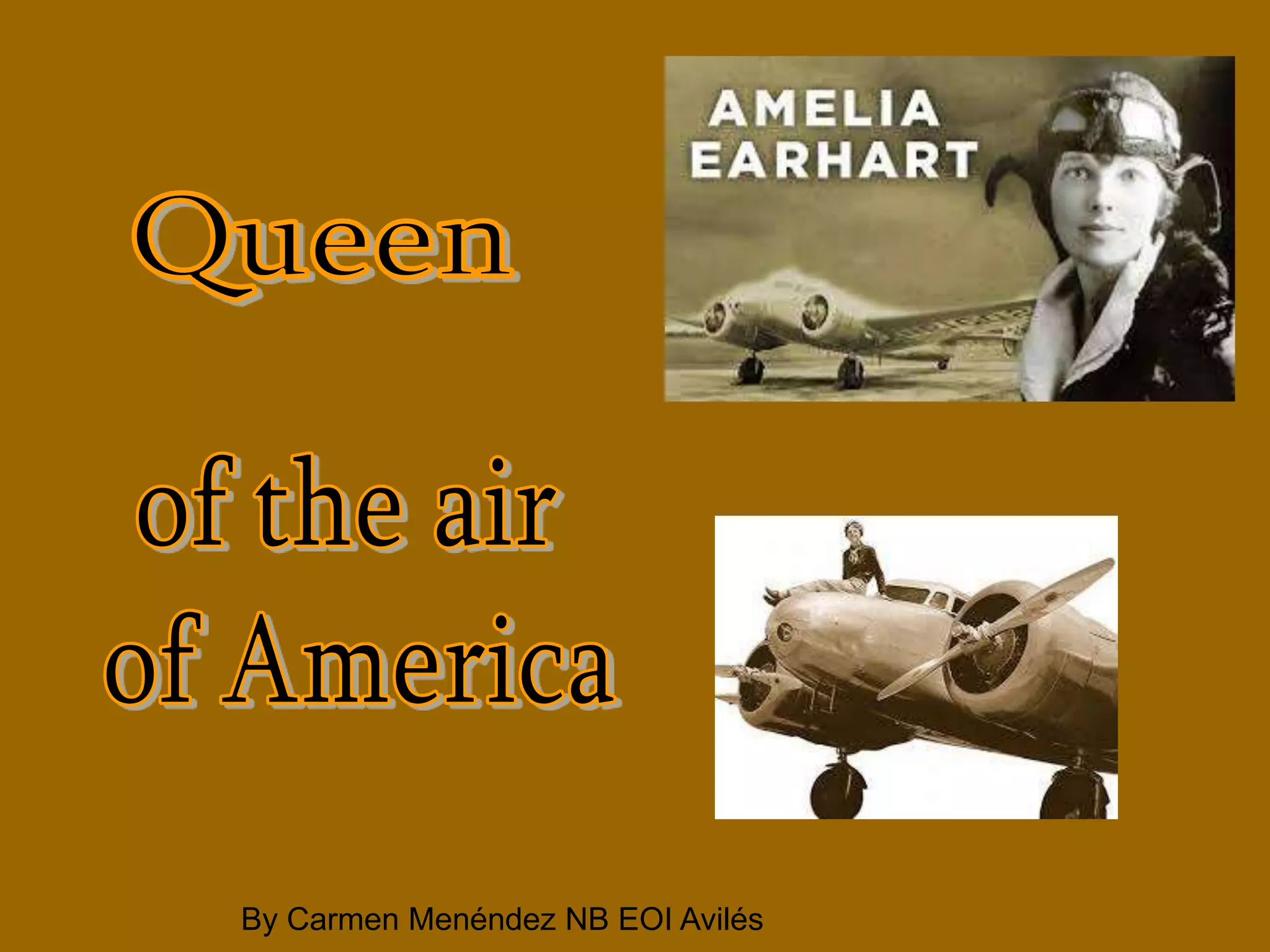 The memorable life of Amelia Earhart | PPT