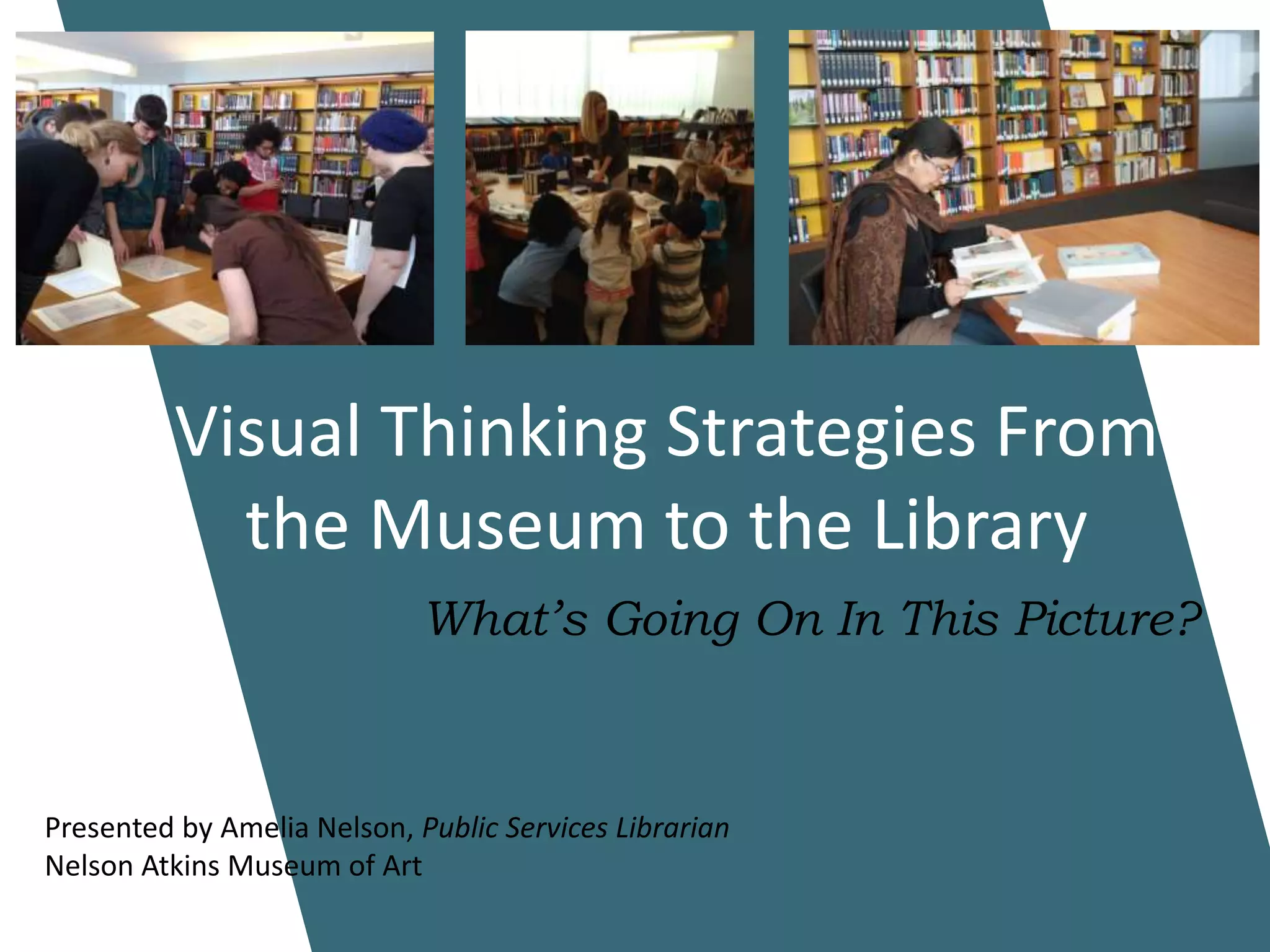 Visual Thinking Strategies From the Museum to the Library: What's Going ...