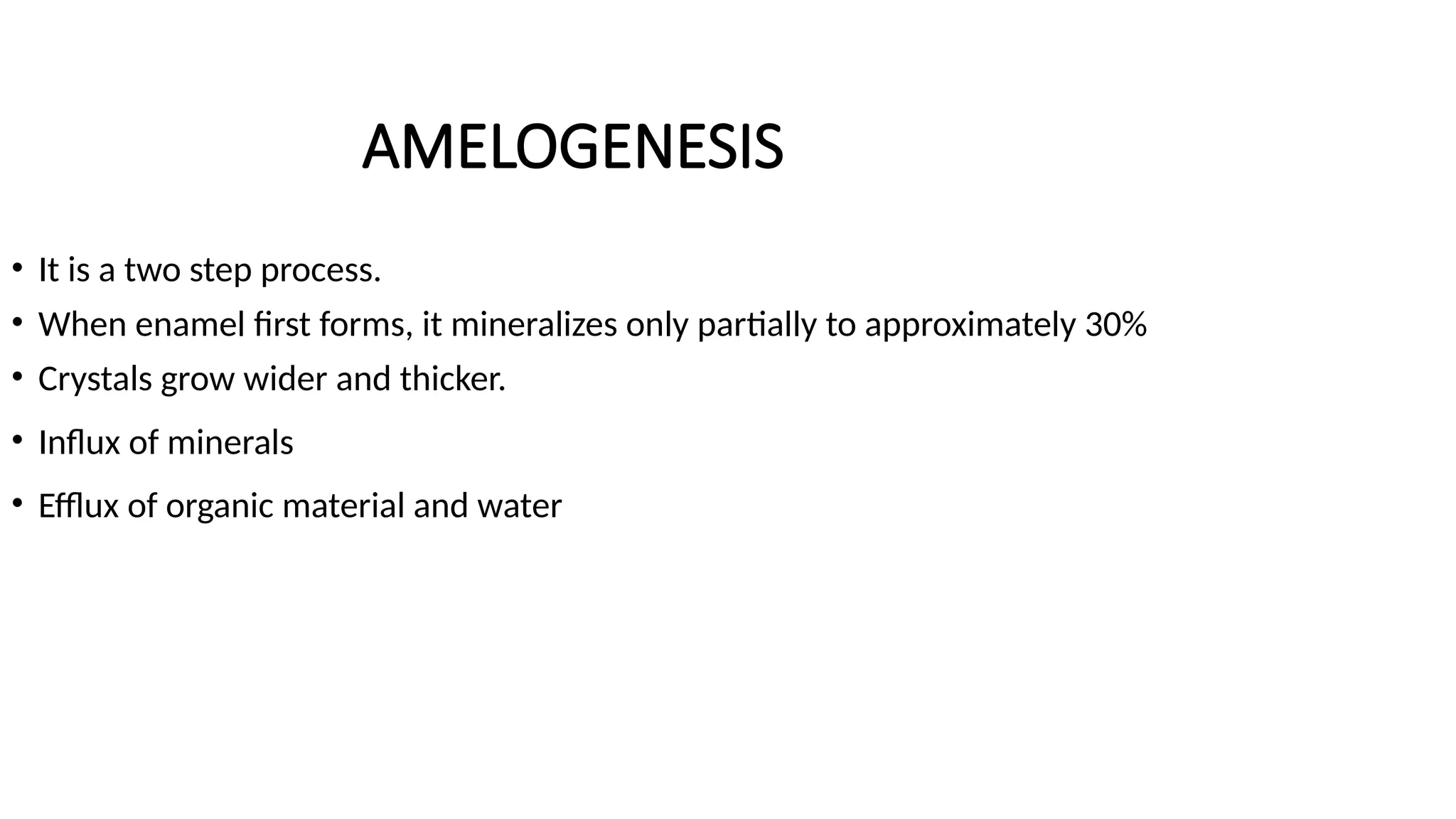 The word amelogenesis is derived from two root words namely “Amelo” and ...