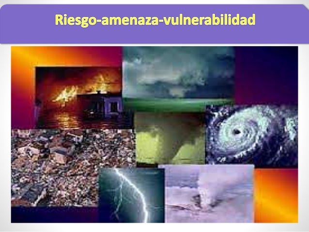 Amenaza vulnerabilidad-riesgo