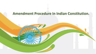 Amendment of indian constitution. | PPTX