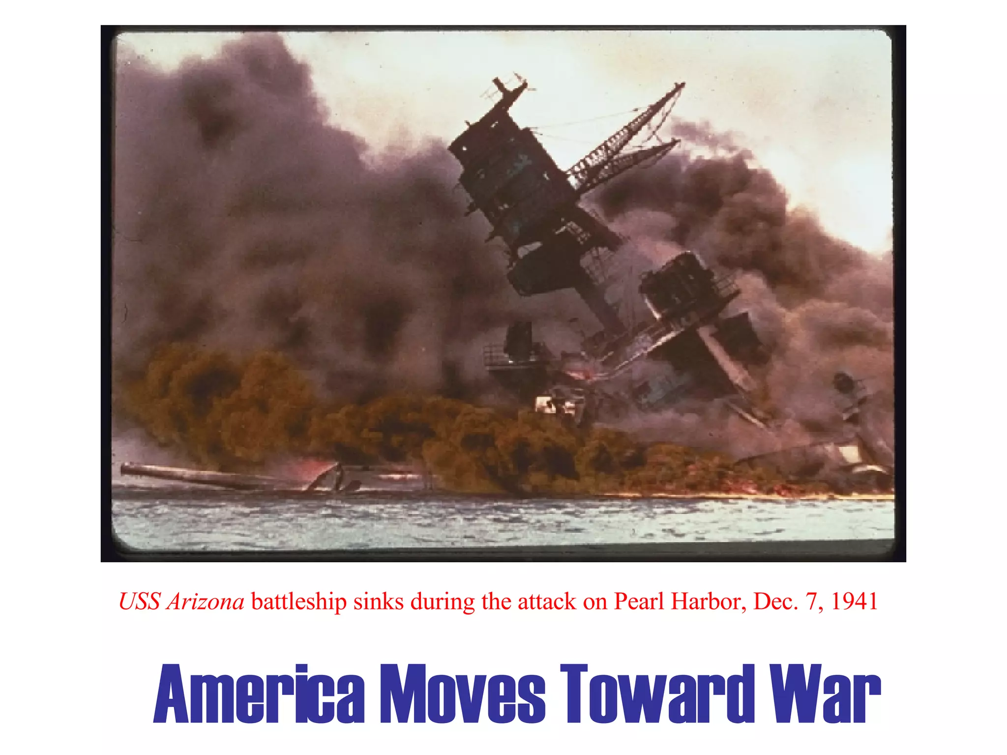 America Moves Toward War | PPT | Death, Injury, or Military Conflict ...