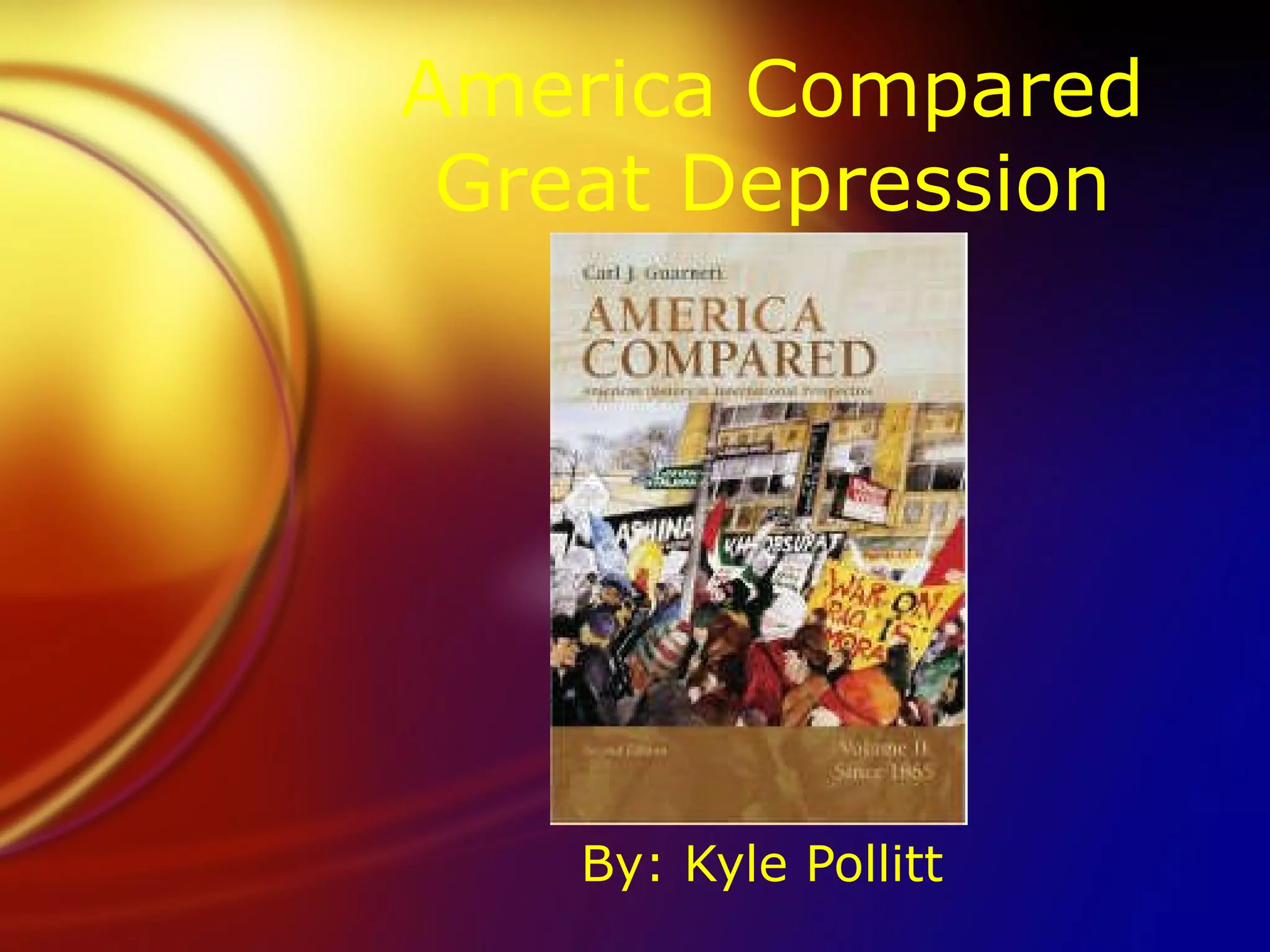 America Compared Great Depression | PPT