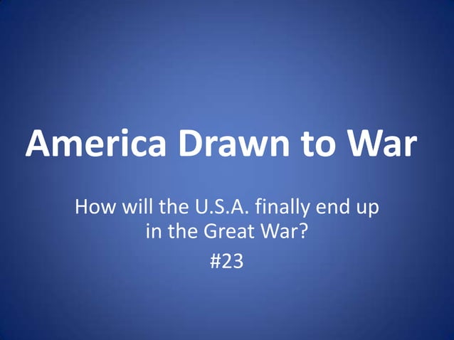 America drawn to war 3 (1) | PPTX