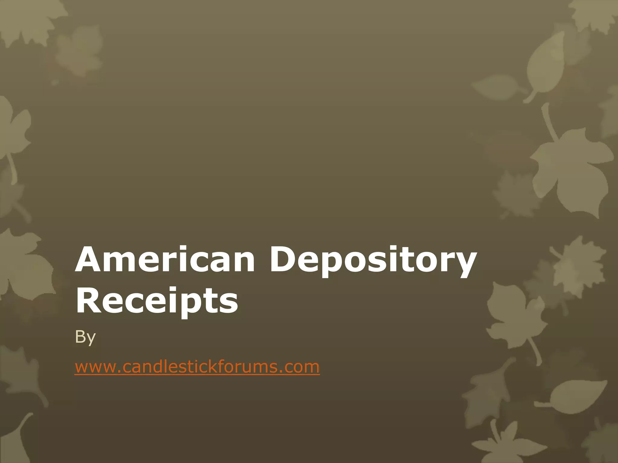 American Depository Receipts | PPTX | Stocks and Bonds | Personal Investing