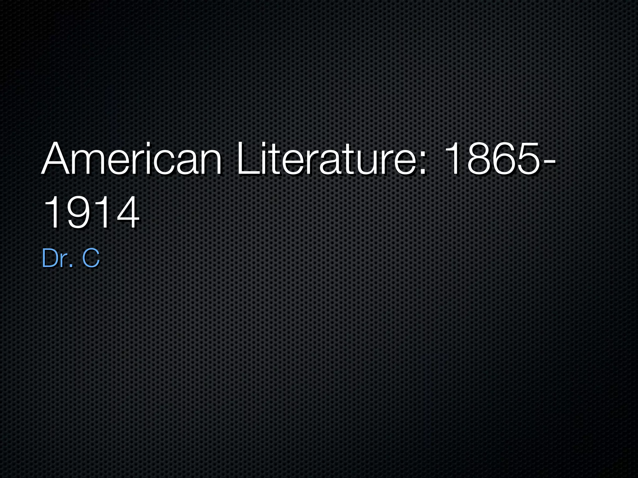 American Lit 1865 1914 | PPT