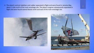 Aircraft Accident Investigation on American Airline 587 crash | PPTX