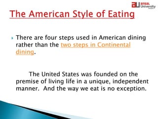 Dining Etiquette -->American and continental style of dining ...