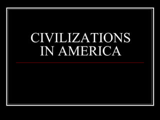 American Civilization by: Ms. Artuz | PPT