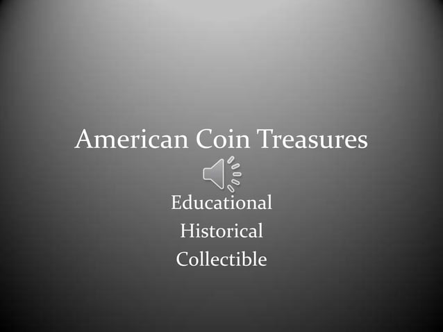 American Coin Treasures | PPTX