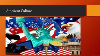American Culture | PPT