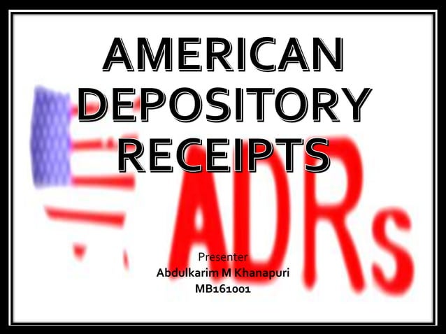 American depository receipts | PPTX | Stocks and Bonds | Personal Investing