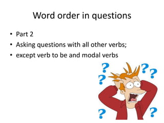 American english unit 7 word order in questions | PPTX