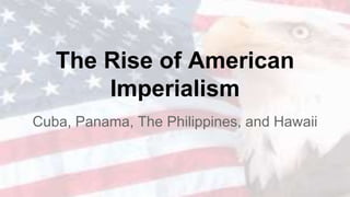 American imperialism notes | PPTX