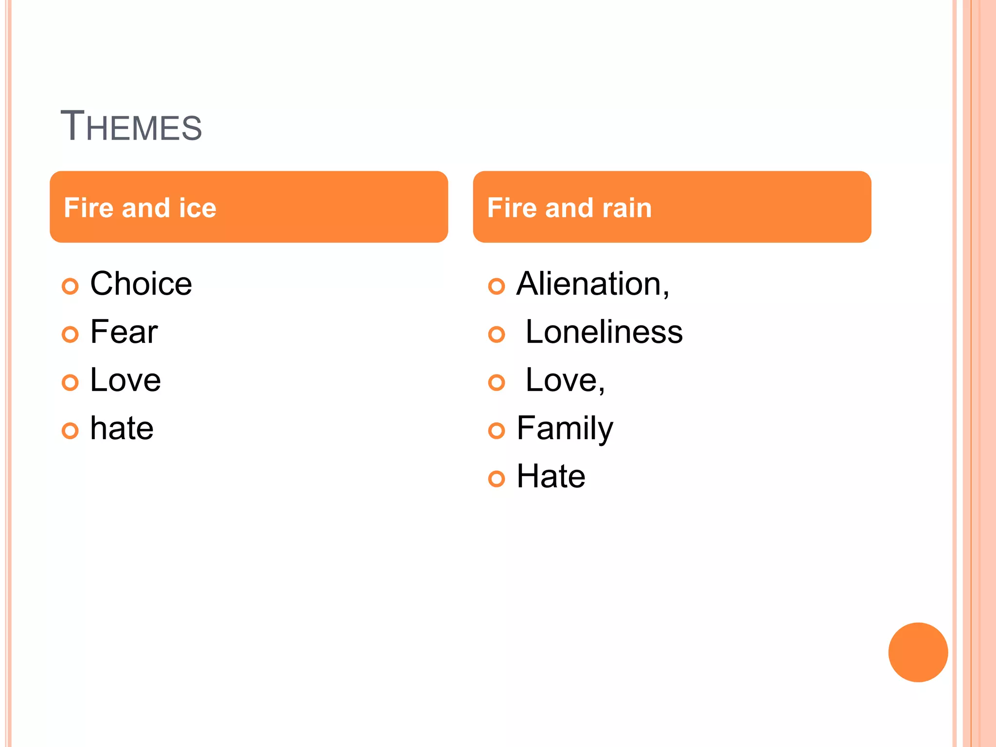 Comparison between Fire and ice by Robert frost and Fire an rain by ...