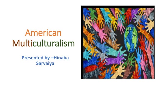 American Multiculturalism | PPTX | Books and Literature