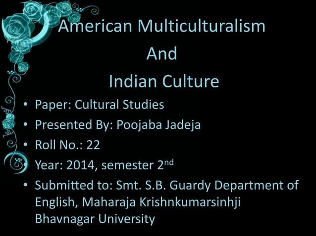 American multiculturalism and Indian culture | PPTX