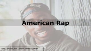 American rap presentation | PPTX