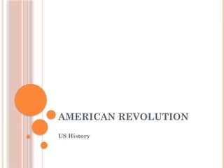 US History, The American Revolutionary Periodpptx | PPTX